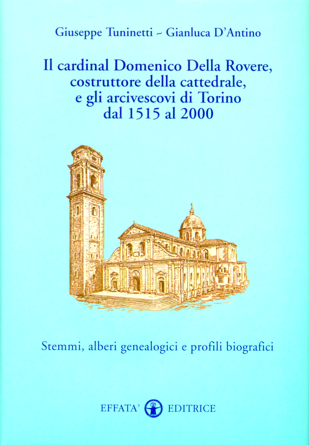 Libro «Il cardinal Domenico della Rovere» di ~ Effatà Editrice