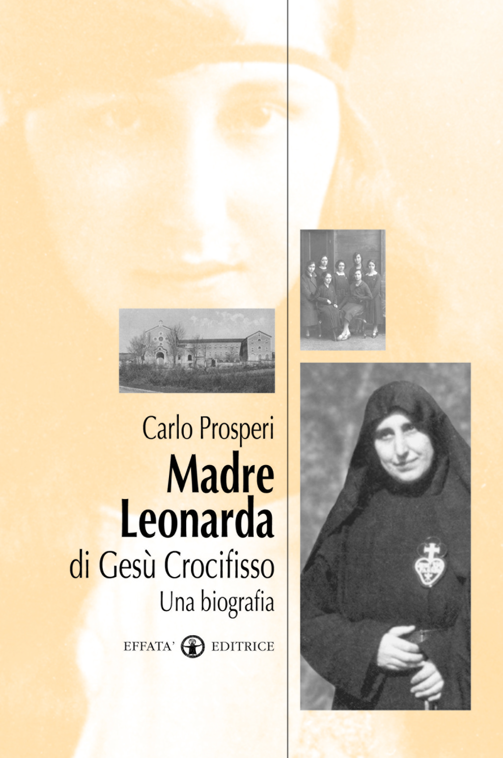 Libro «Madre Leonarda di Gesù Crocifisso» di Carlo Prosperi ~ Effatà ...